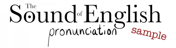 The Sound of English Pronunciation - A Practical Course in Modern English